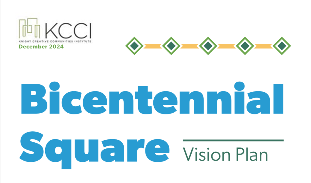 Bicentennial Square Vision Plan - Knight Creative Communities Institute